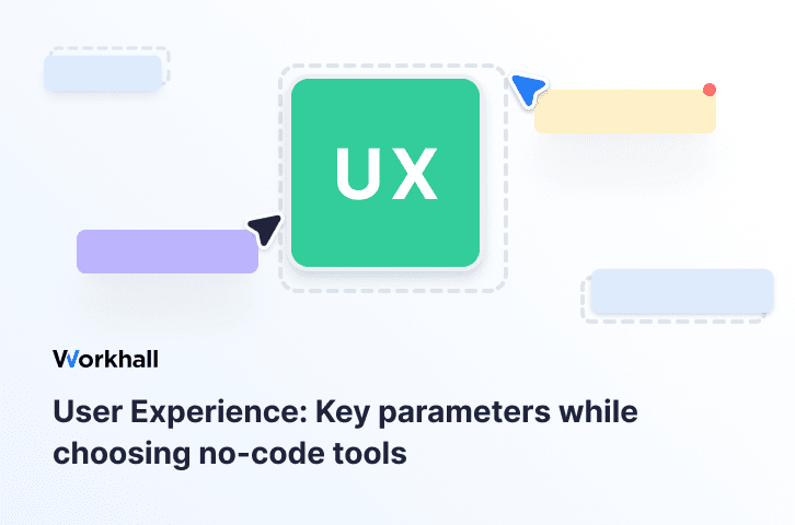 User experience: Key parameters while choosing no-code tools